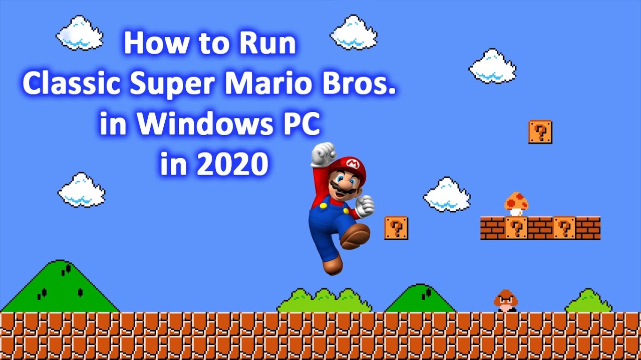 How to Run Classic Super Mario Bros. on a Windows PC in 2020 # ...