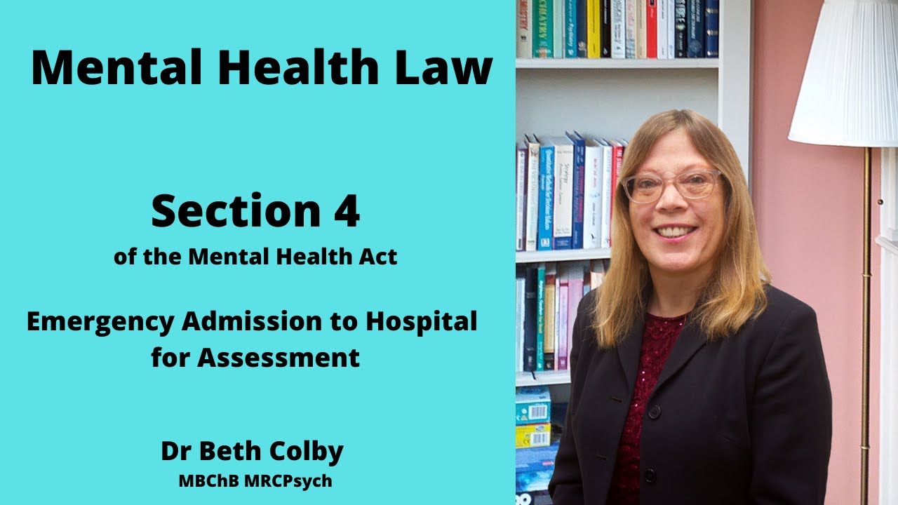 Section 4 of the Mental Health Act - Emergency Admission for Assessment ...