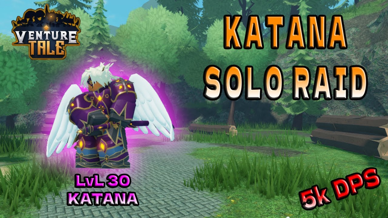 LvL 30 KATANA - SOLO BANDIT RAID | Venture Tale | Roblox - YouTube