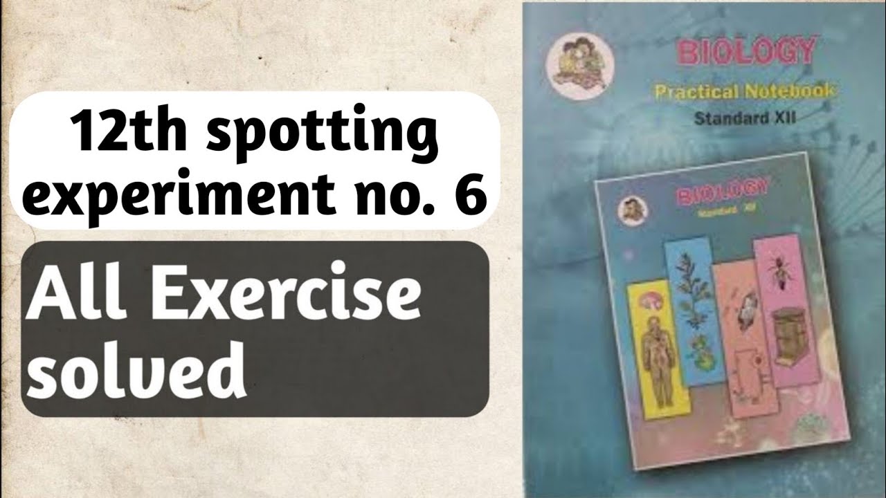 biology Demonstrations Experiment (spotting) No. 6 All exercise solved ...