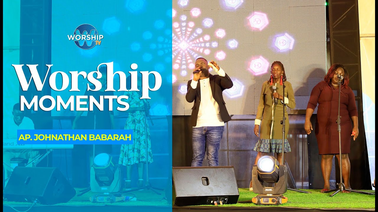 WORSHIP MOMENTS EPSD 19 || WITH APOSTLE JONATHAN || LIVE ON WORSHIP TV ...