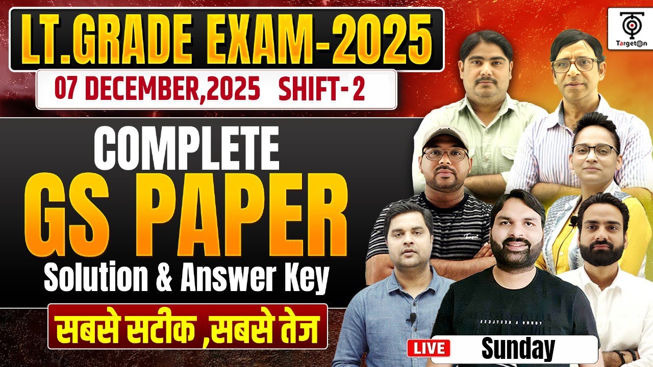 LT Grade Exam 2025 GS Paper | Complete Solution & Answer Key | 07 ...