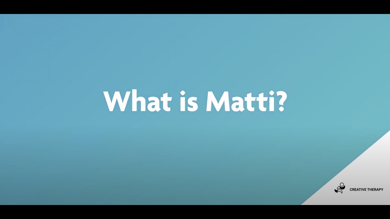 Creative Therapy - What is Matti? - YouTube