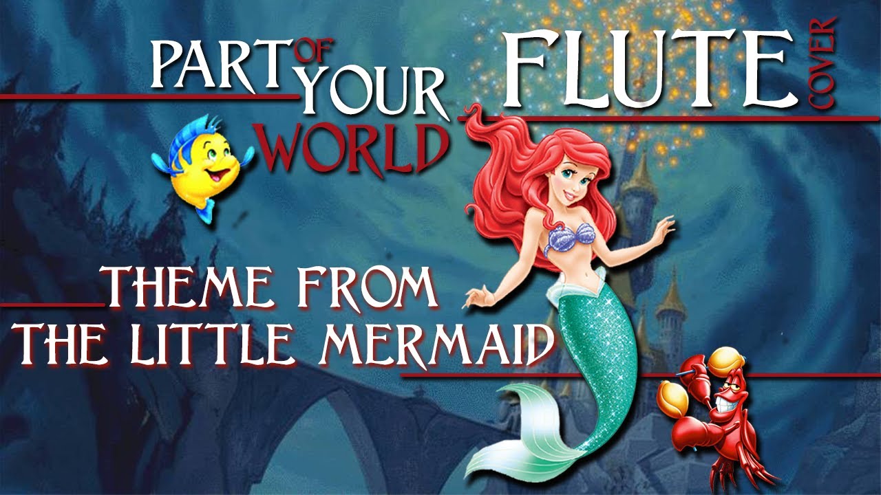 The Little Mermaid Flute Cover / Part of Your World - YouTube
