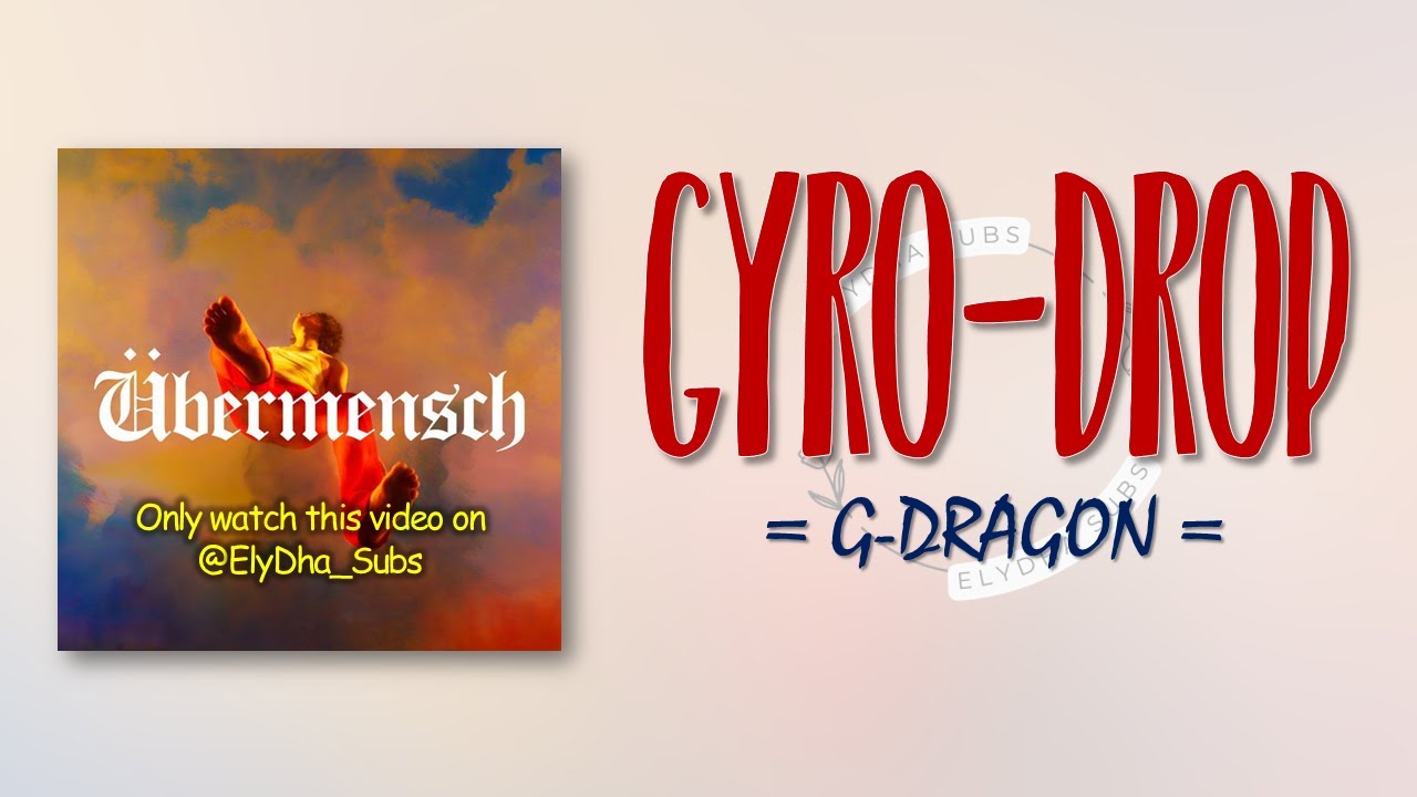 G-DRAGON – GYRO-DROP [RomIEng Lyric] - YouTube
