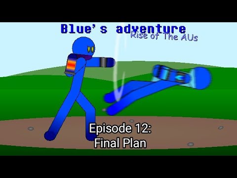 Blue's adventure - Episode 12: Final Plan - YouTube