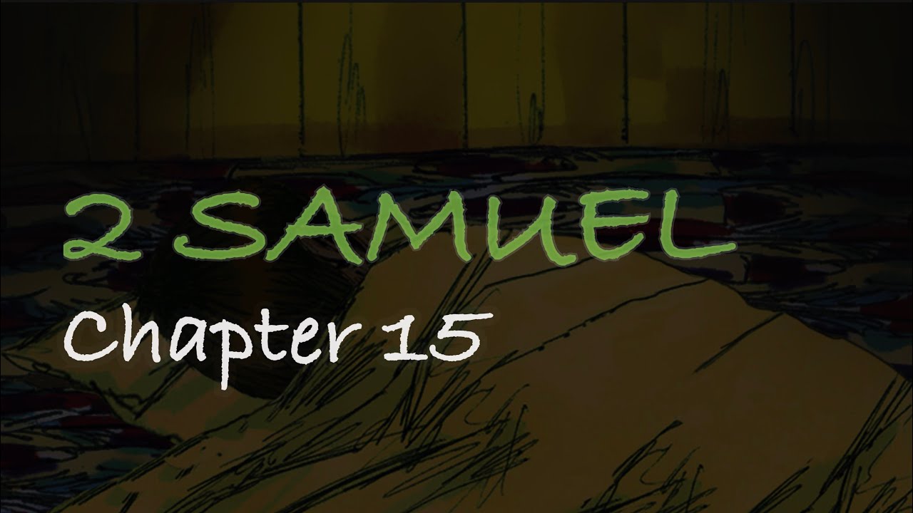 2 Samuel Chapter 15 | 사무엘하 15장 - YouTube