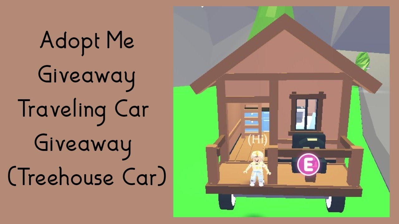 Adopt Me Giveaway | Traveling Car Giveaway (Treehouse Car) | Roblox ...