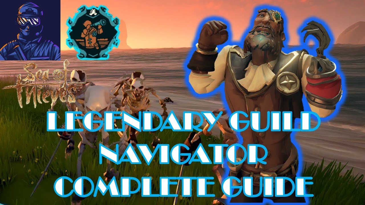 Sea of Thieves Legendary Guild Navigator Commendation/Achievement Guide ...