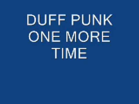DUFF PUNK ONE MORE TIME - YouTube