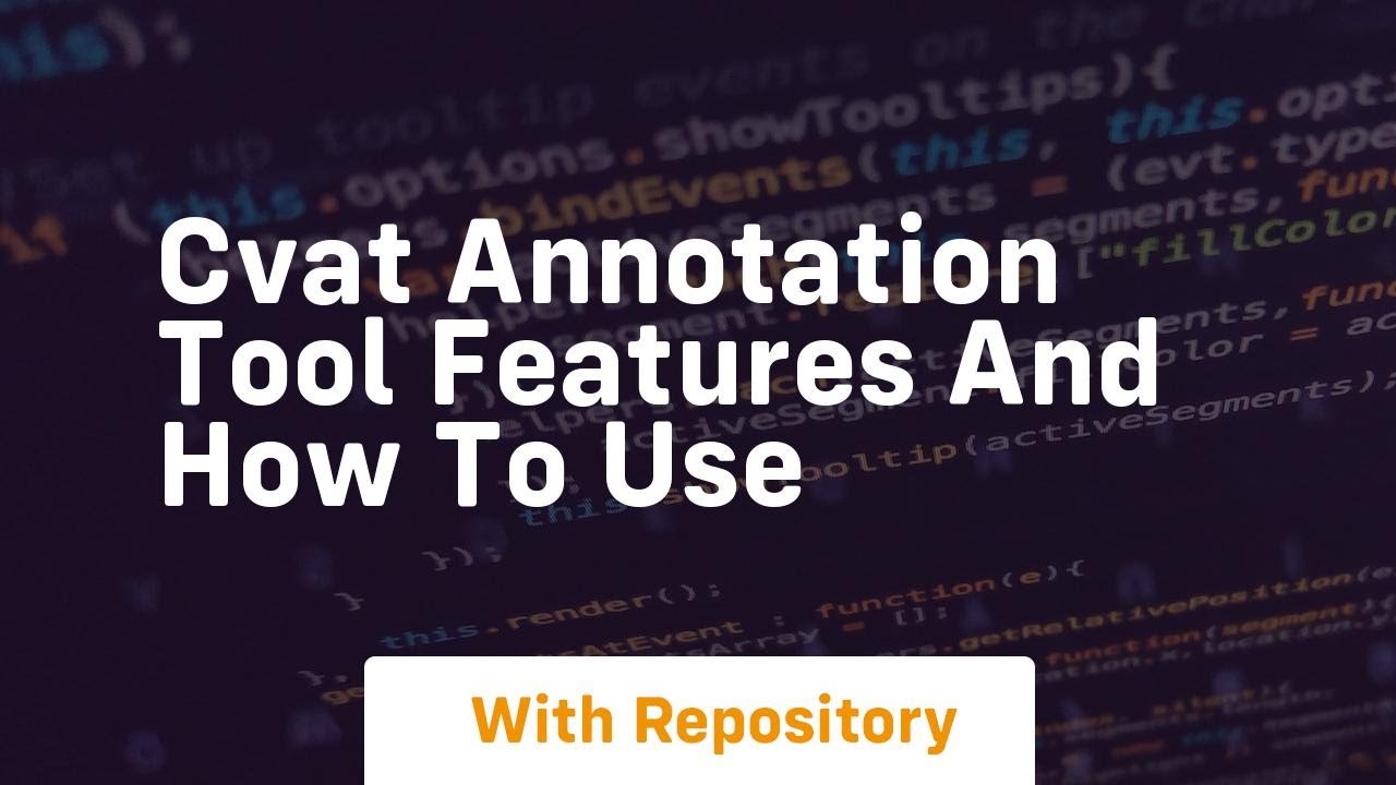 Cvat annotation tool features and how to use - YouTube