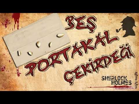 Sherlock Holmes - Beş Portakal Çekirdeği (Sesli Kitap)
