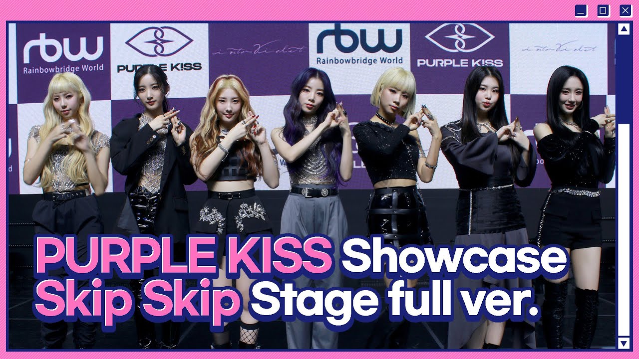 퍼플키스(PURPLE KISS) 수록곡 'Skip Skip' (쇼케이스 무대 풀버전) - YouTube