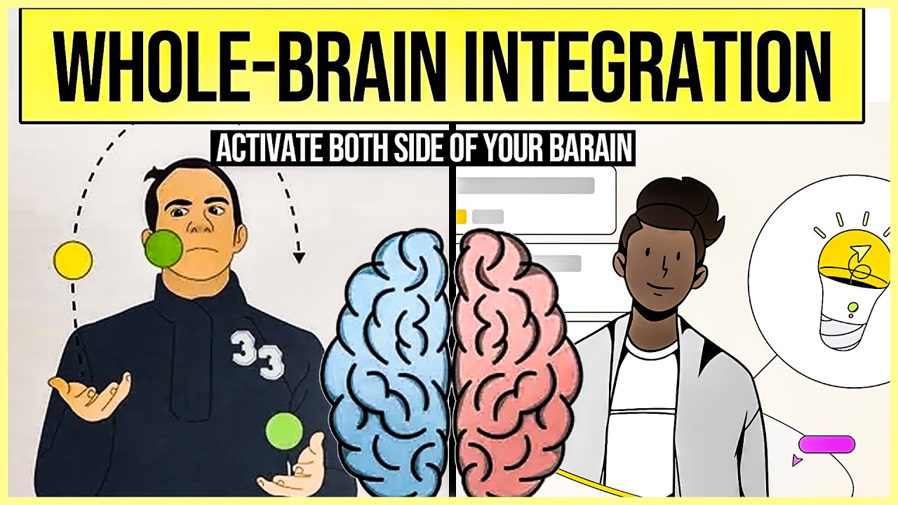 How to ACTIVATE both sides of your Brain Whole-Brain Integration ...
