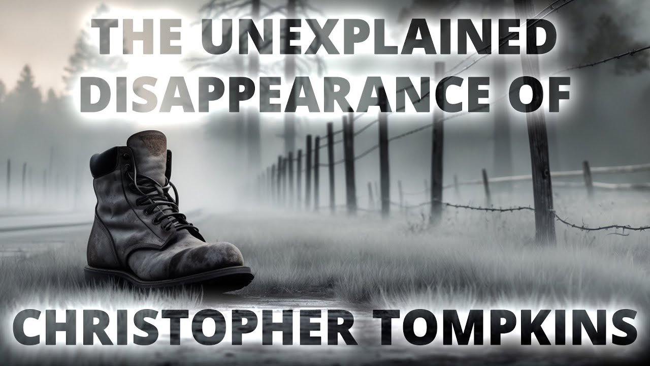 The Strange Unexplained Disappearance of Christopher Tompkins - YouTube