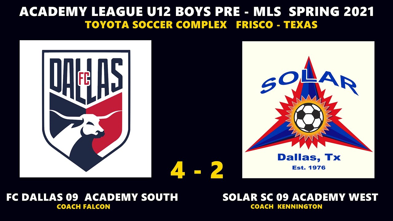 FC DALLAS U12 ACADEMY SOUTH vs SOLAR SC U12 ACADEMY WEST 4 - 2 PRE MLS ...