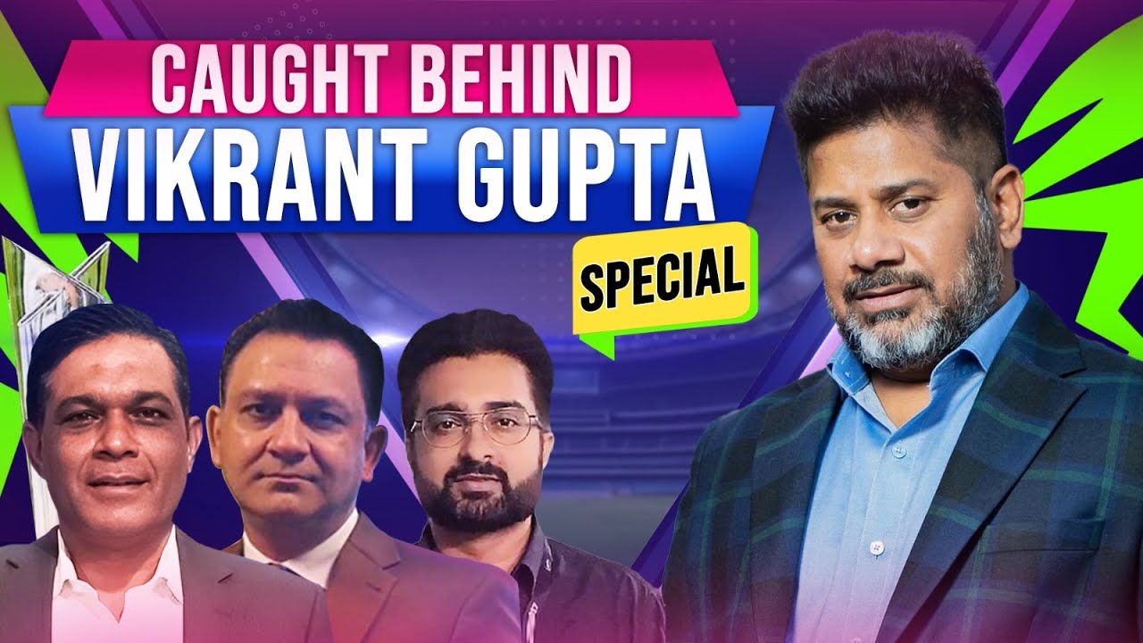 Caught Behind with Vikrant Gupta - YouTube