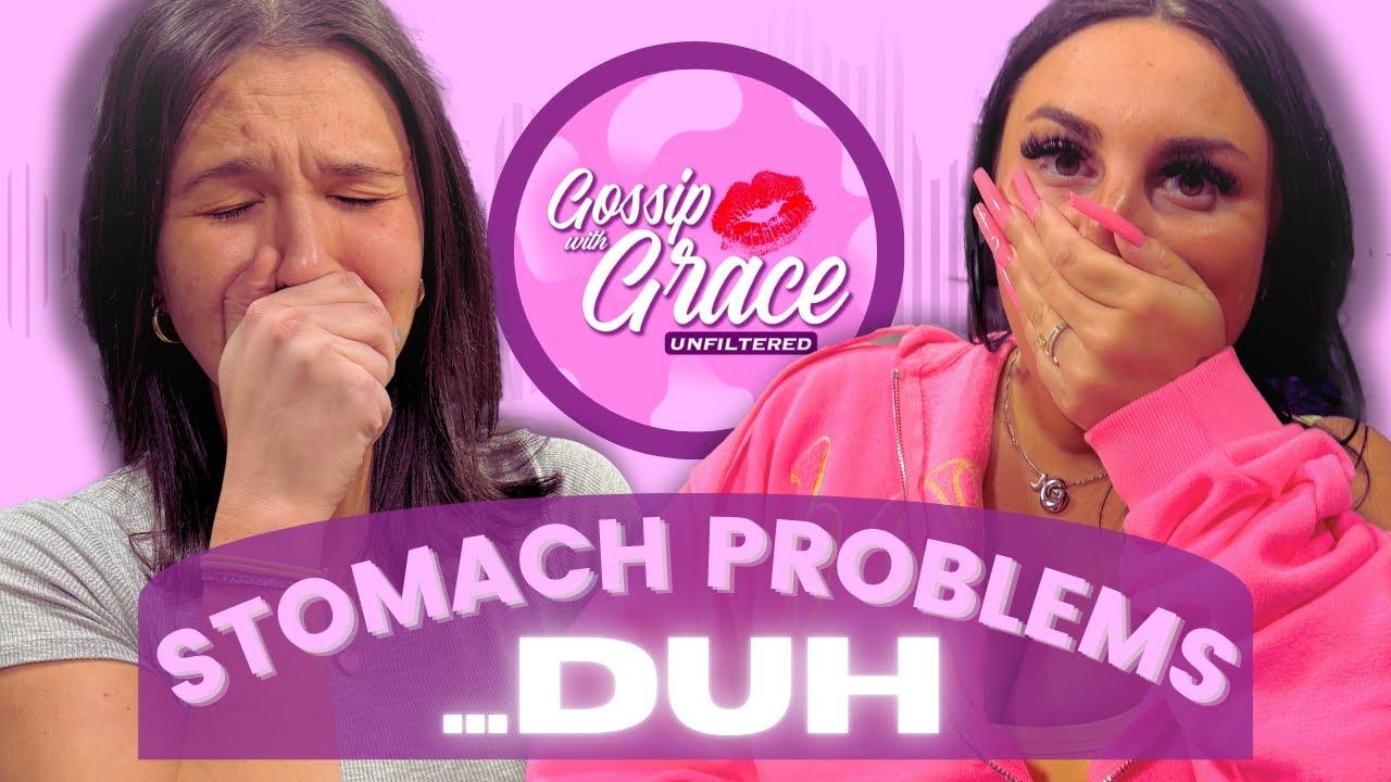 Ep. 13: Stomach Problems... DUH: She had DIARRHEA on the PODCAST ...
