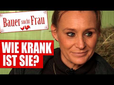 Bauer sucht Frau: WIE KRANK IST SIE?