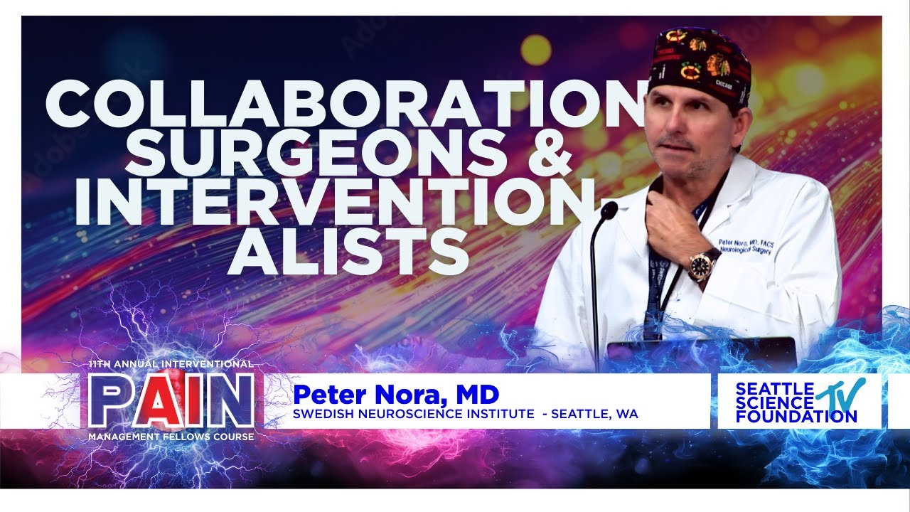 Collaboration Between Surgeons & Interventionalists - Peter Nora, M.D ...