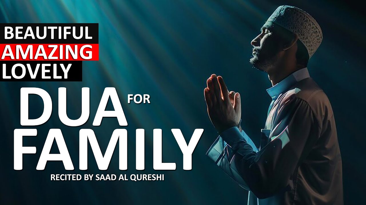 THIS SPECIAL DUA IS THE BEST GIFT FOR THE LOVE ONES AND THE FAMILY YOU ...