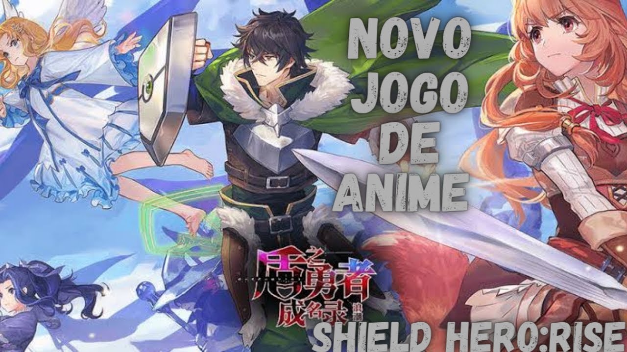 NOVO JOGO SENSACIONAL DE ANIME Shield Hero:Rise - YouTube