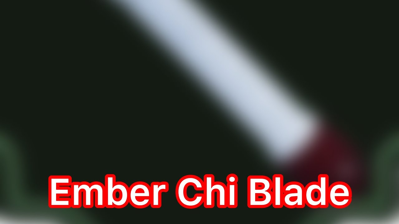Ember Chi Blade Spawn Location + 900 Views Special - YouTube
