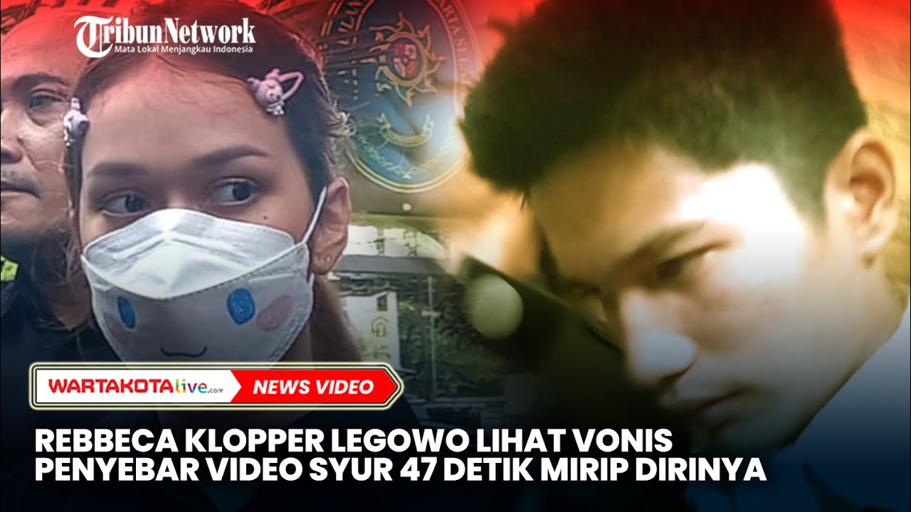 Rebecca Klopper Legowo Liat Vonis Penyebar Video Syur 47 Detik Mirip Dirinya - YouTube