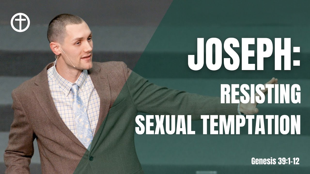 Joseph: Resisting Sexual Temptation (Genesis 39:1-12) - YouTube