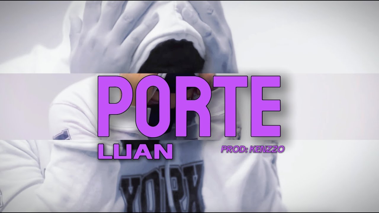 Luan - Porte 🥷 (Video Oficial) - YouTube
