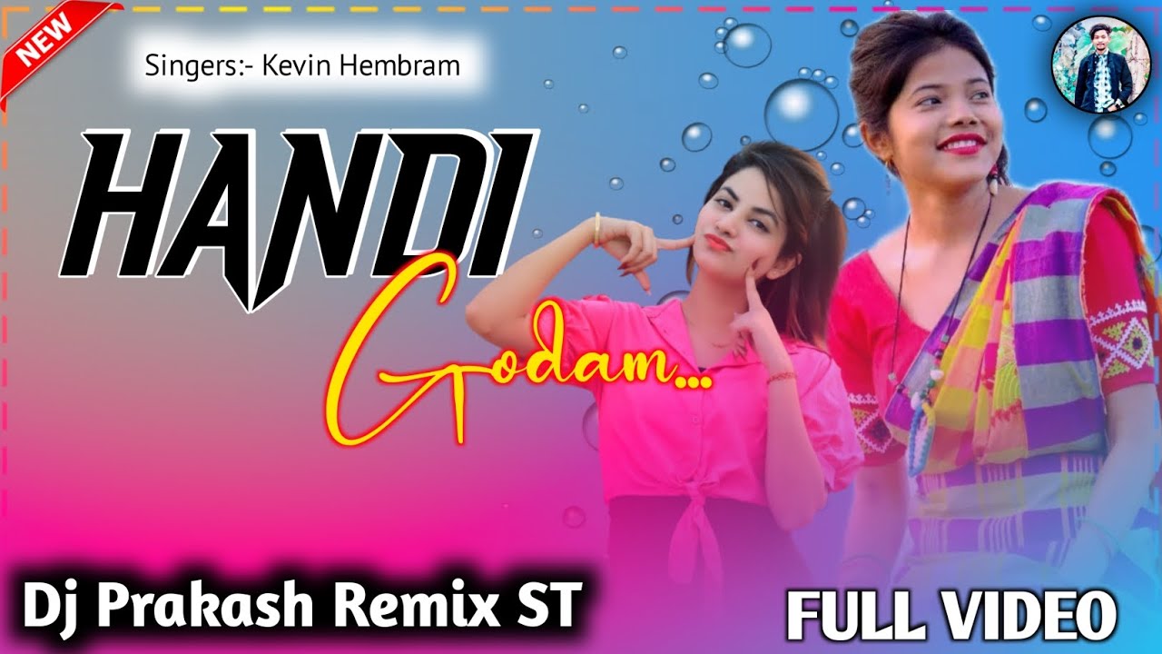HANDI GODAM SANTHALI DJ SONG FULL VIDEO 2023 SINGER KEVIN HEMBRAM || DJ ...