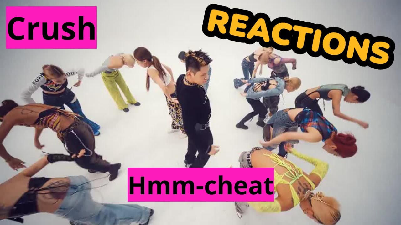 Crush - Hmm-cheat BEST REACTIONS COMPILATION - YouTube