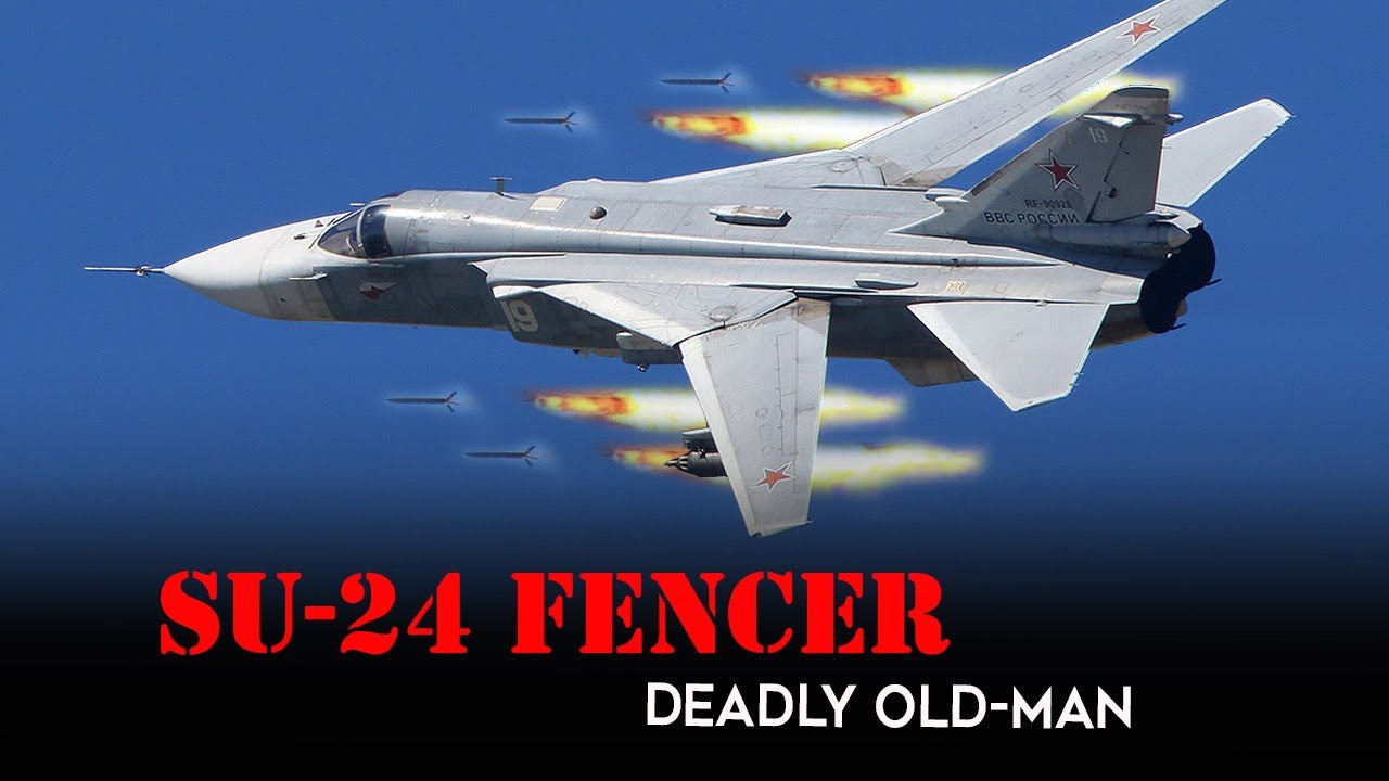Su-24 Fencer - Old, But Still A Deadly Enemy - YouTube
