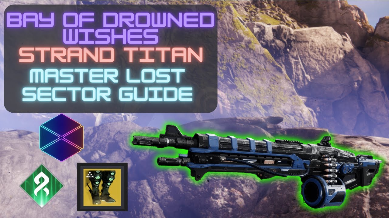 Bay of Drowned Wishes Strand Titan Master Lost Sector Flawless Guide w ...