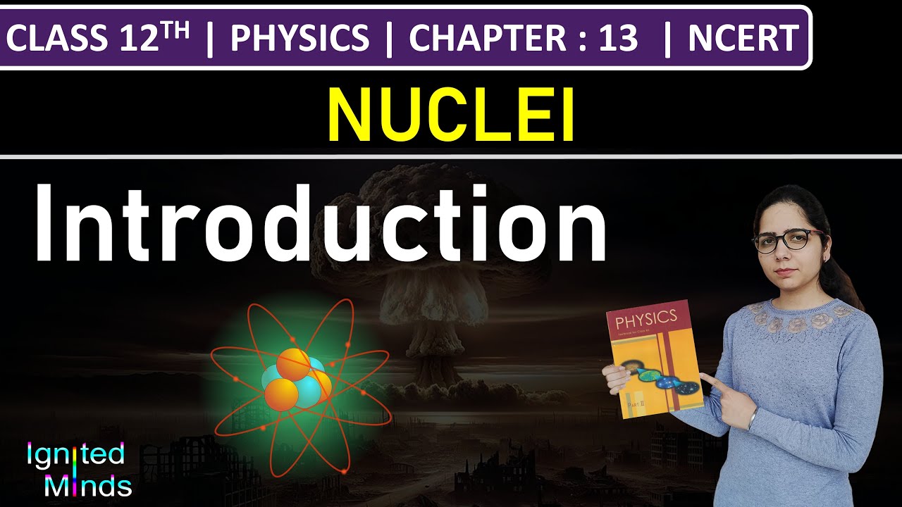 Class 12th Physics | Introduction to Nuclei | Chapter 13 | NCERT - YouTube