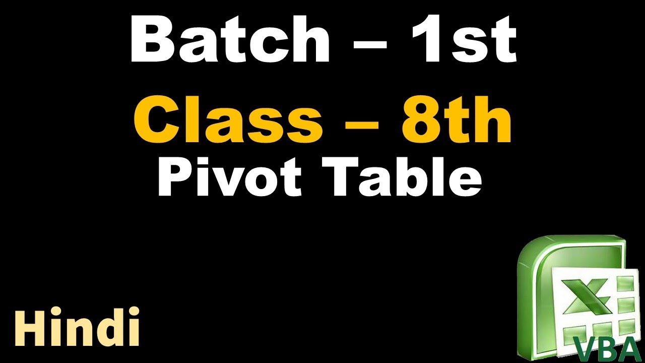 Batch - 1 | Class - 8 | Pivot Table - YouTube