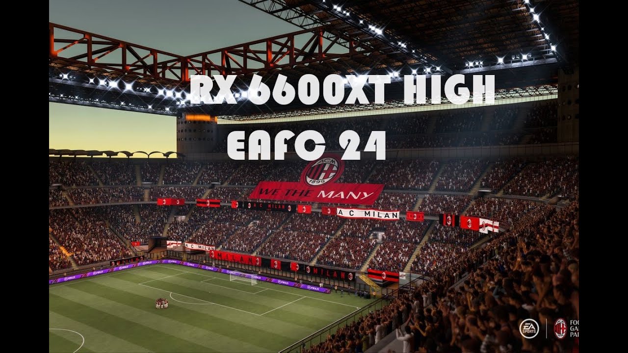 EA FC 24 AC MILAN VS INTERNAZIONALE MILAN GAMEPLAY RX 6600 XT HIGH ...