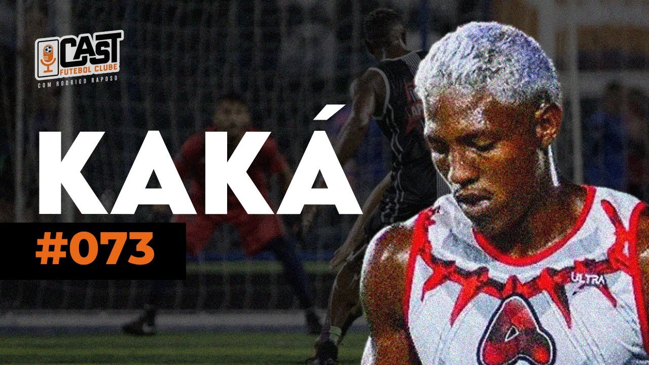 KAKA, Cast FC #073 - YouTube