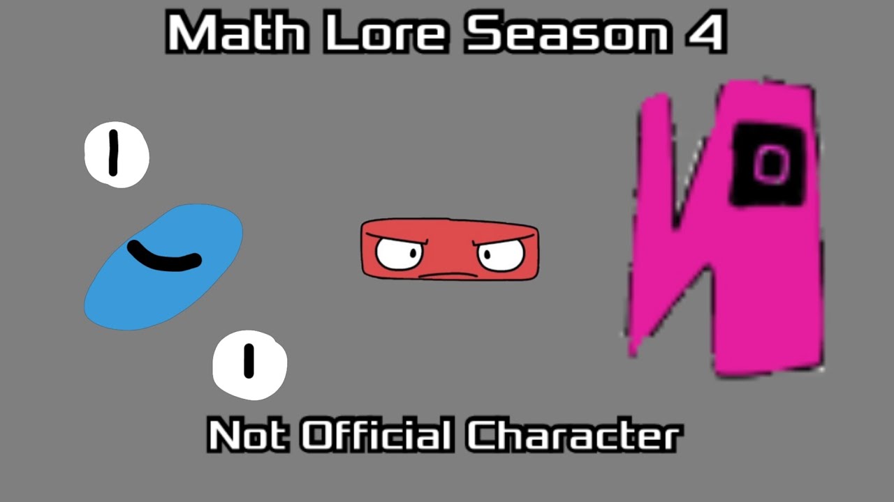 Math Lore Season 4 (No Official Character Now) - YouTube