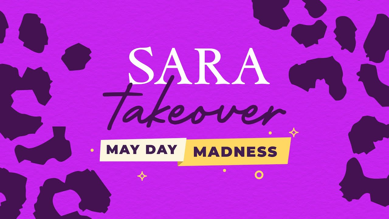Sara Takeover: May Day Madness Part 1 (01st May 2025) - YouTube