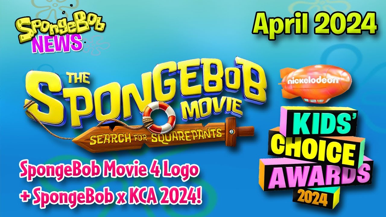 SpongeBob Movie 4 Logo Revealed + Kids' Choice Awards 2024 Tie-in! | SpongeBob News - YouTube