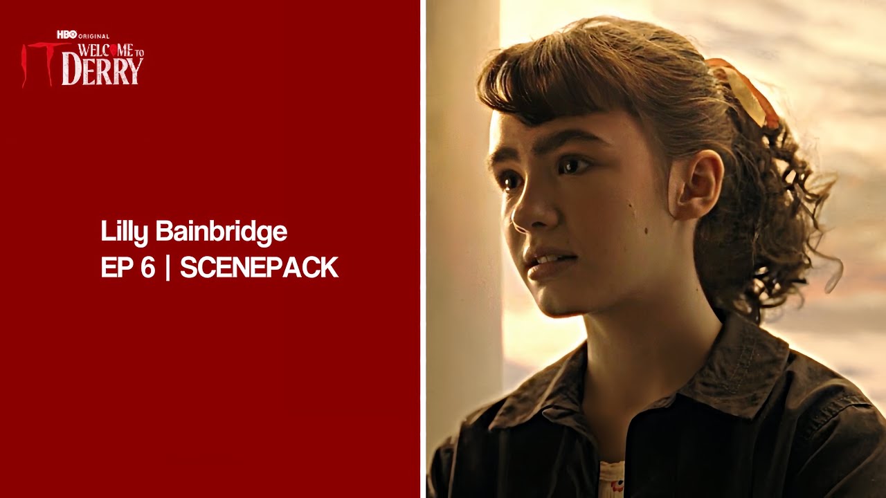 Lilly Bainbridge — SCENEPACK (Ep. 6) | 1:20 | 1080p | IT: Welcome To ...