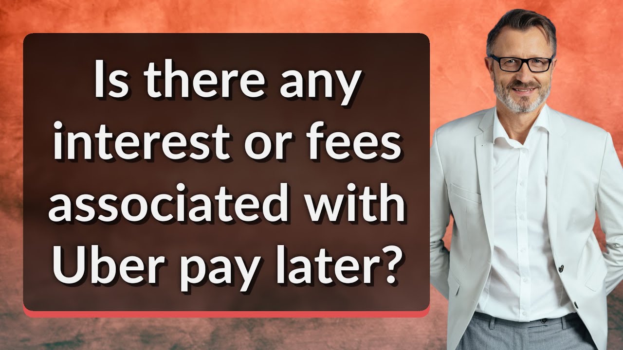 Is there any interest or fees associated with Uber pay later? - YouTube