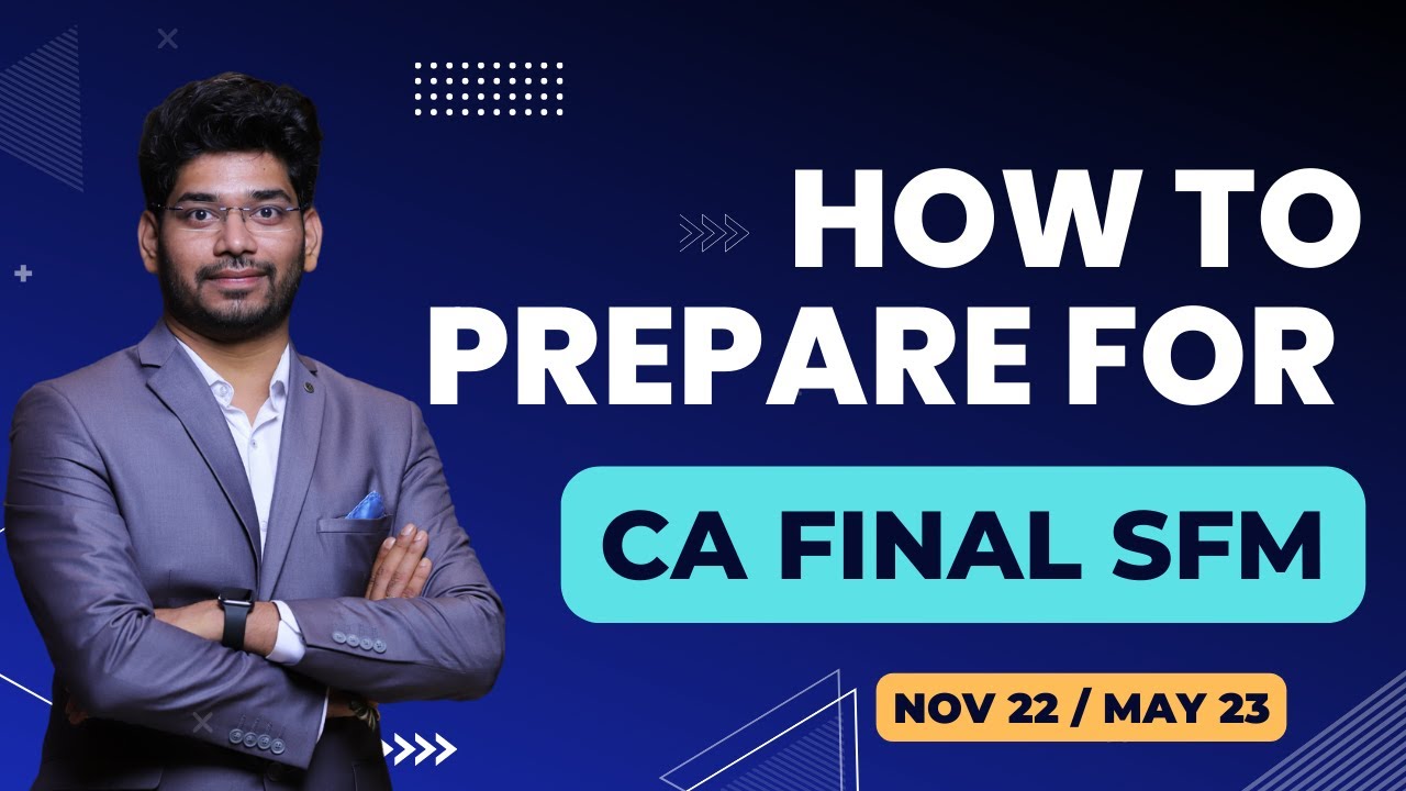 How to prepare for CA Final SFM? | Topics to Prepare Before starting ...