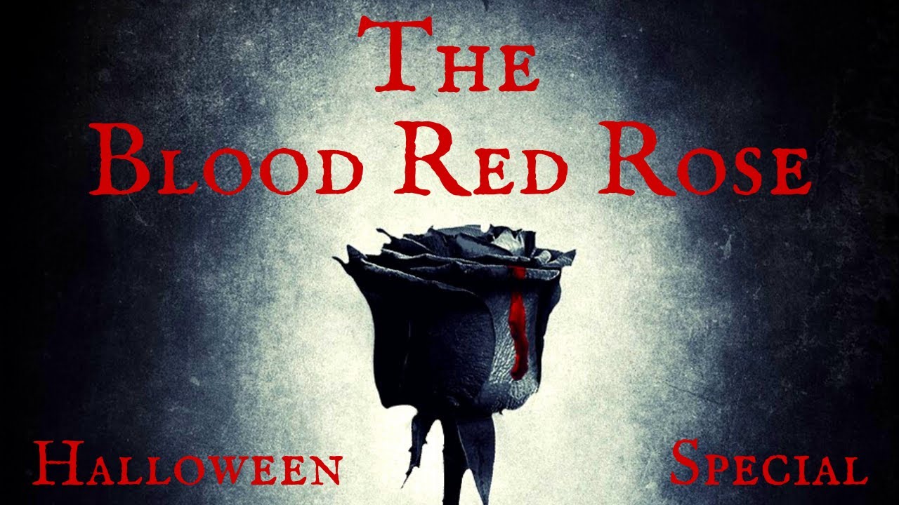 The Blood Red Rose | An Original Story | Halloween Special - YouTube
