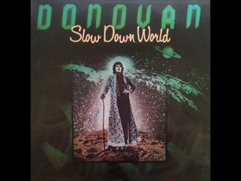 Donovan:-'Slow Down World' - YouTube