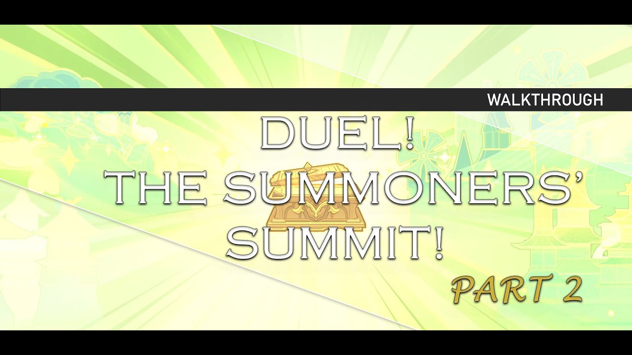Duel! The Summoners' Summit! Round II: Roll! A Sea Of New Acquaintances ...