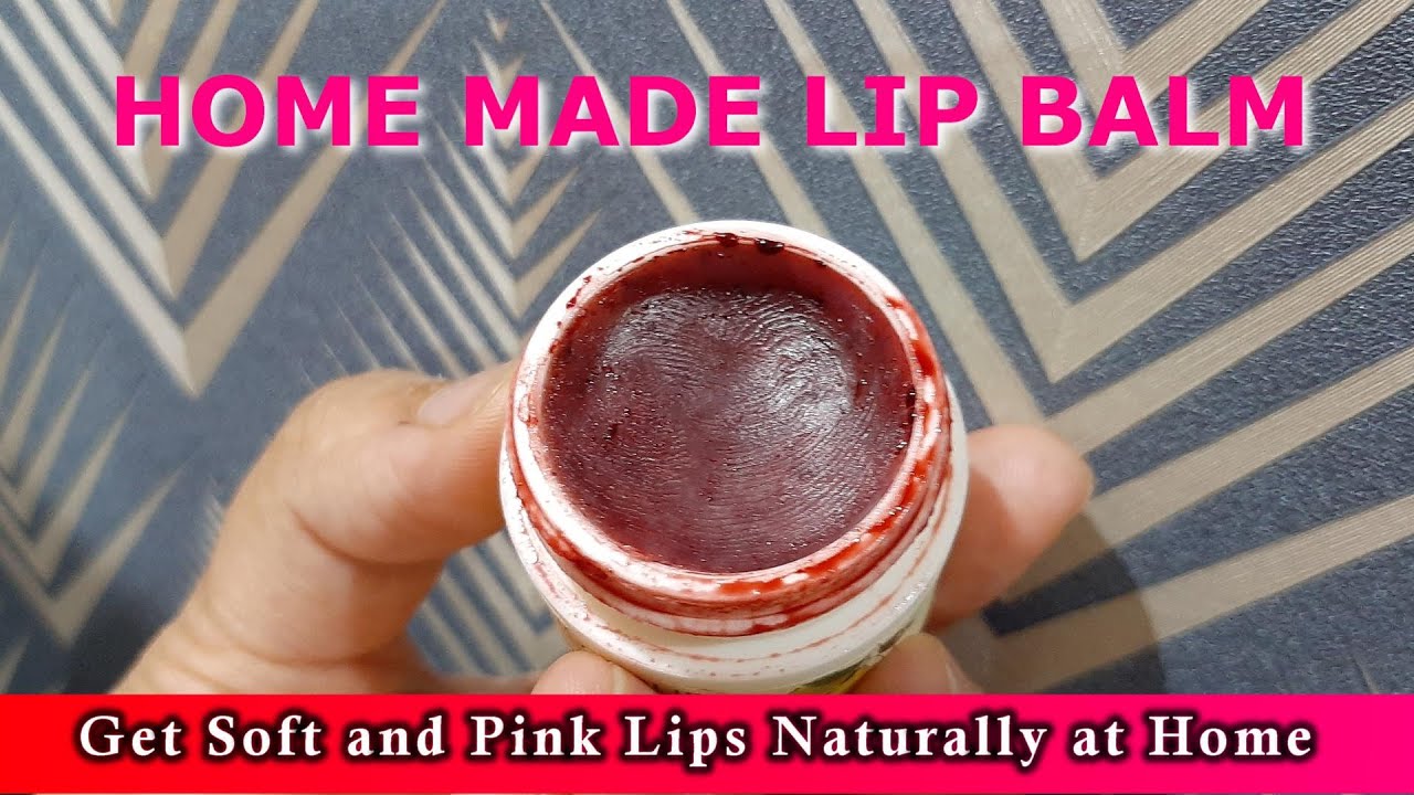 Get Soft and Pink Lips Naturally at Home | Make Your Own Lip Balm for ...