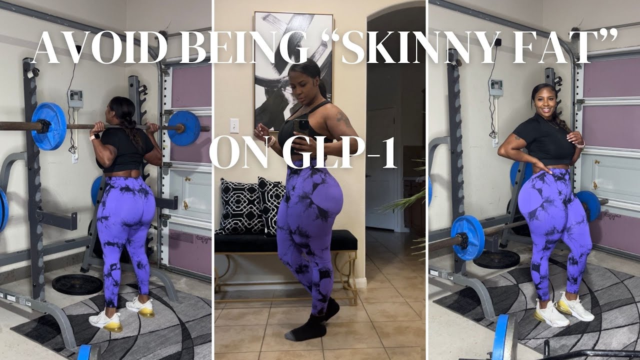 HOW I’M AVOIDING BEING "SKINNY FAT" WHILE ON A GLP-1 | Part: 1- The ...