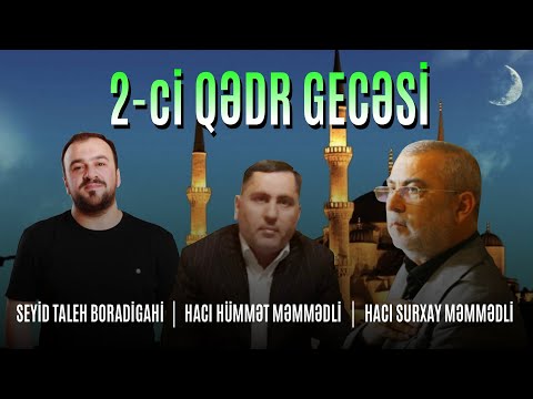 Hacı Surxay Məmmədli: 2-ci Qədr Gecəsi 03.05.2021